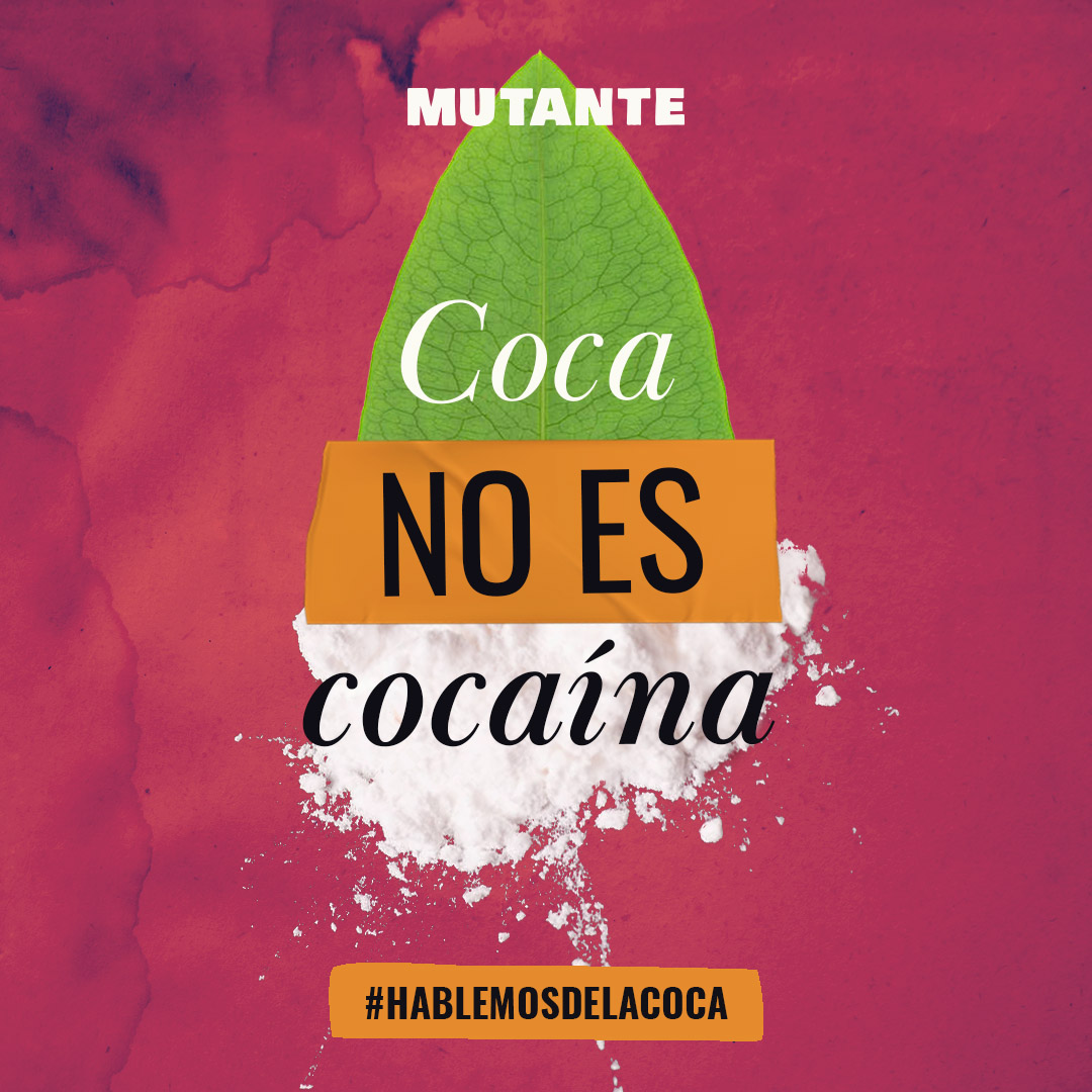 MUTANTE - Coca no es cocaína
