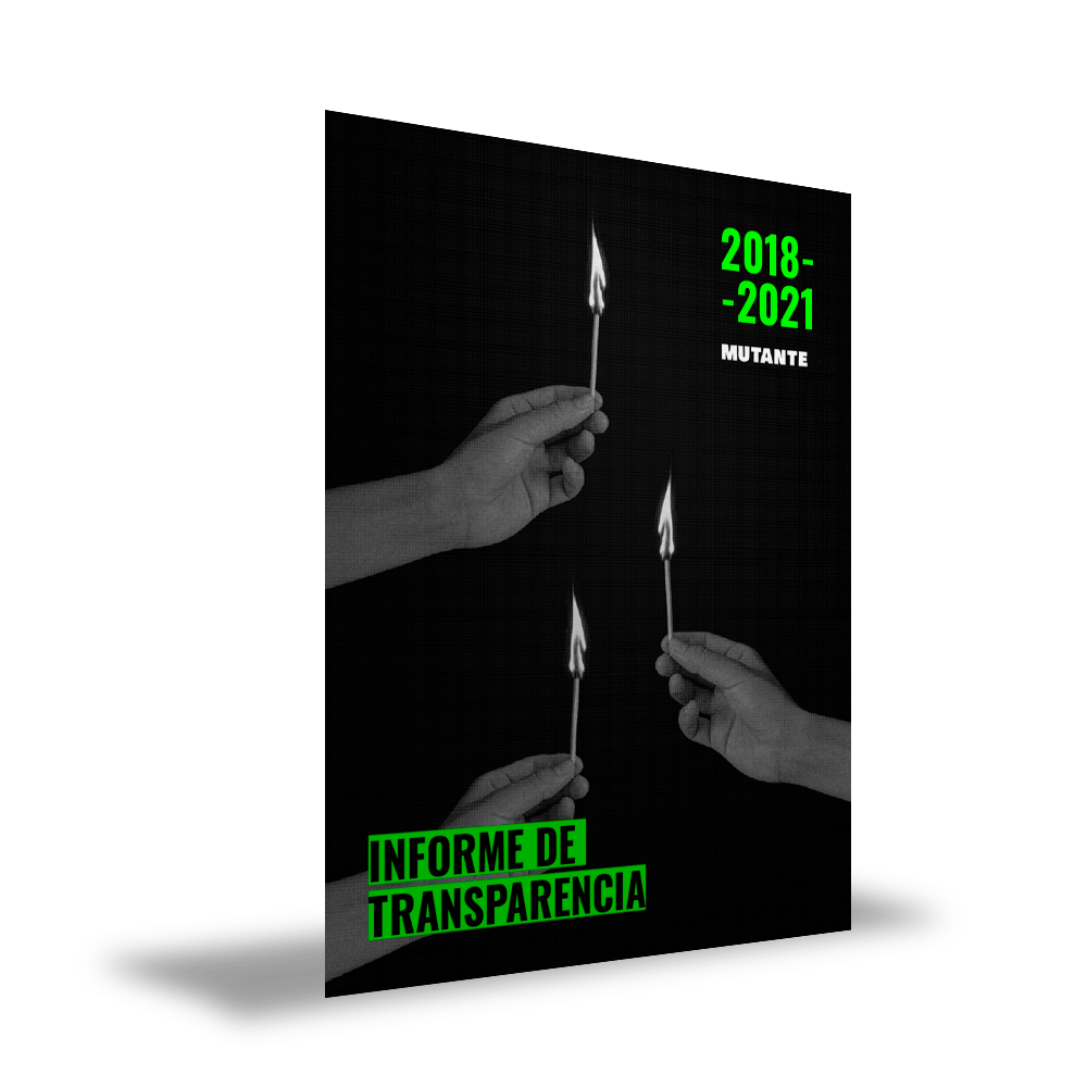 MUTANTE - Informe de transparencia 2018-2021