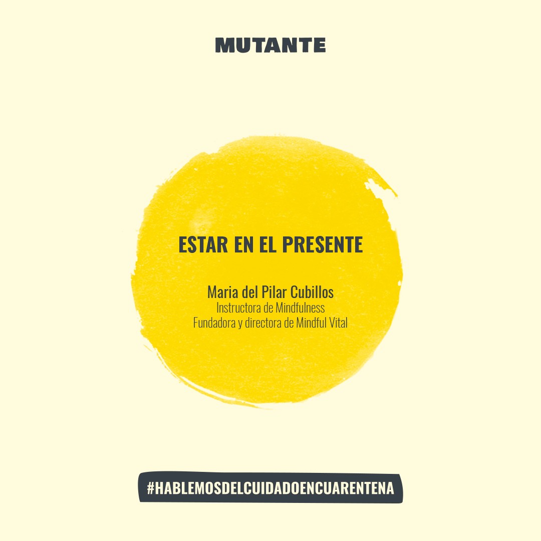 MUTANTE - Estar en el presente